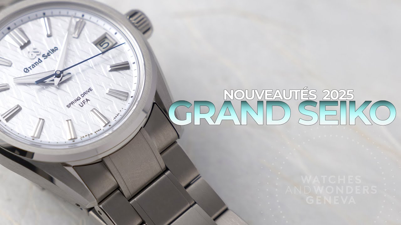 GRAND SEIKO 2025 : les nouveautés Watches & Wonders 2025